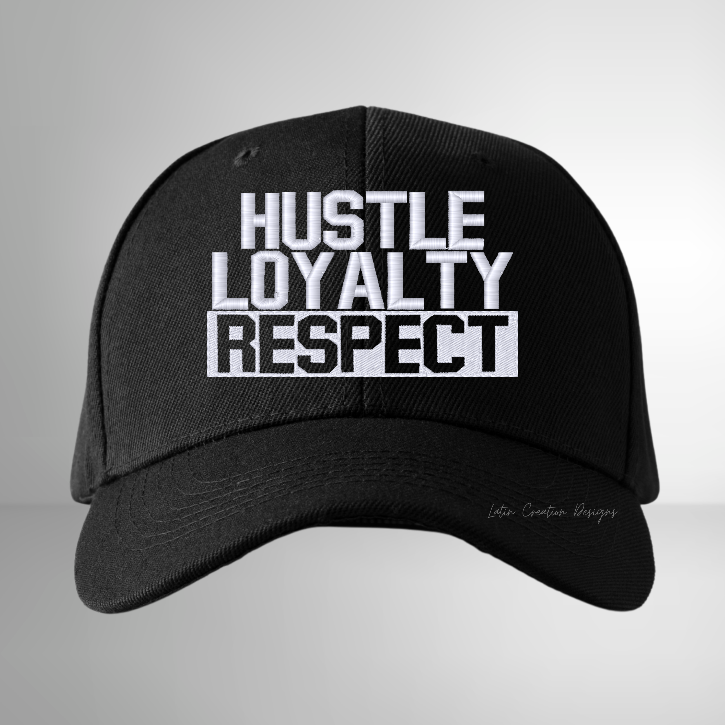 Hustle Loyalty Respect Cap – Latin Creation Designs